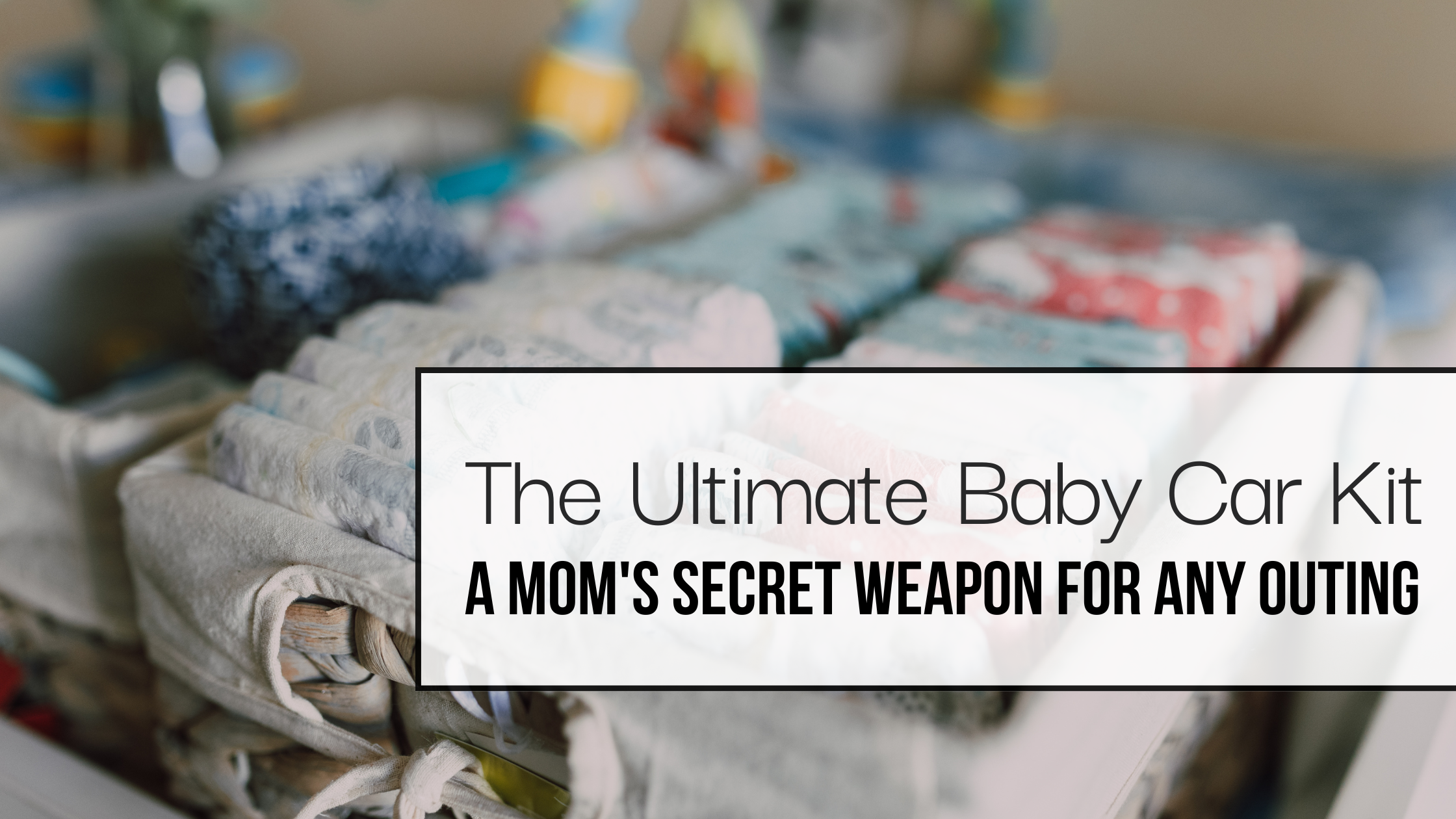 The Ultimate Baby Car Kit: A Mom’s Secret Weapon for Any Outing - One ...